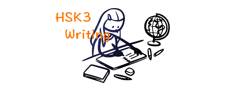 HSK3 Writing Test 1 - OneDotDot Chinese